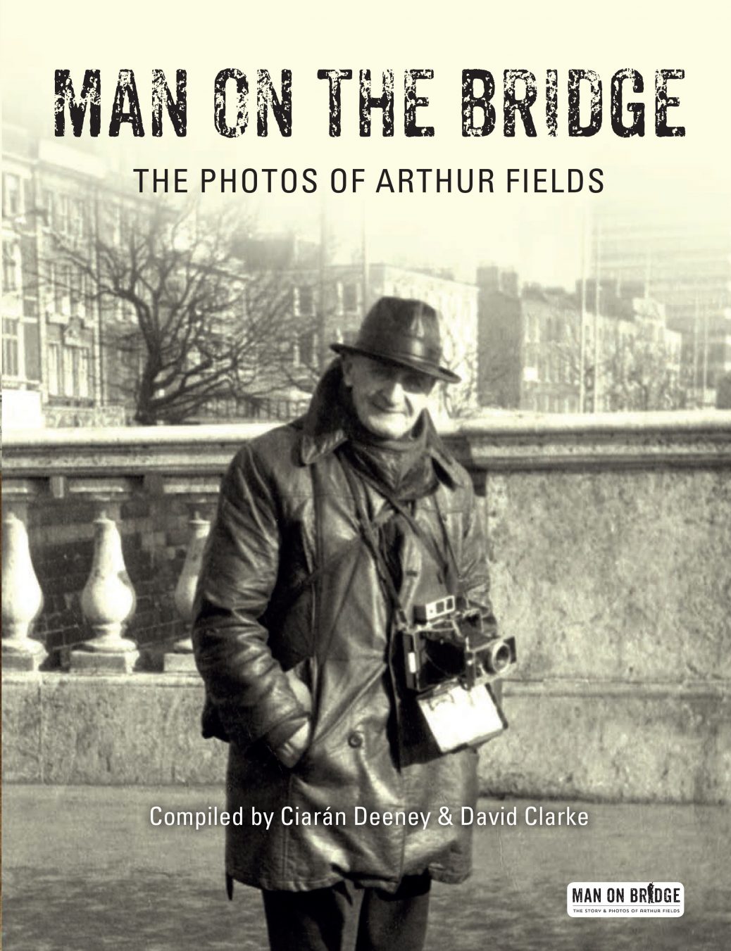Man on Bridge: the story and photos of Arthur Fields - Exibart Street