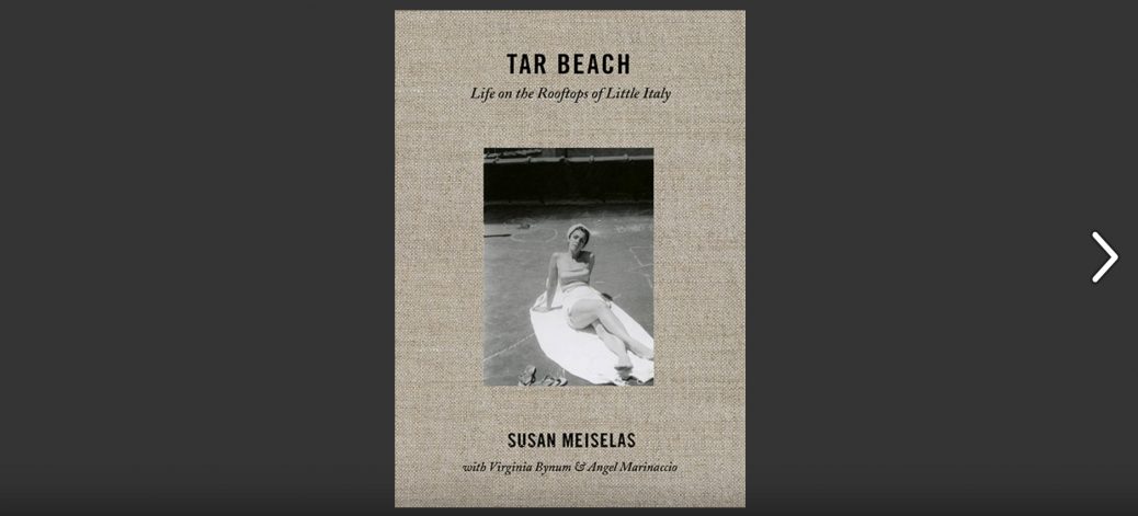 Susan Meiselas: Tar Beach. Life on the Rooftops of Little Italy ...